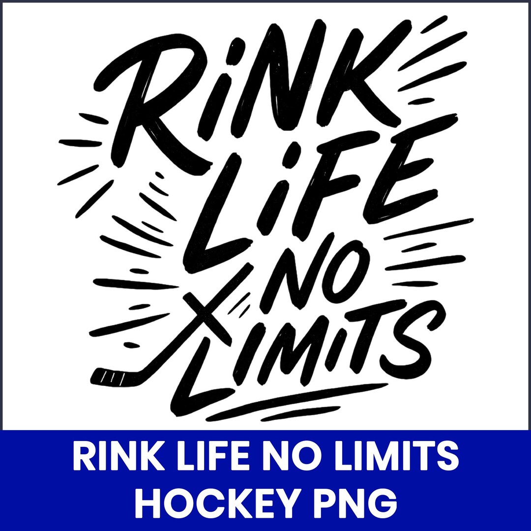Rink Life Hockey PNG, No Limits Quote, Sublimation Design (digital ...