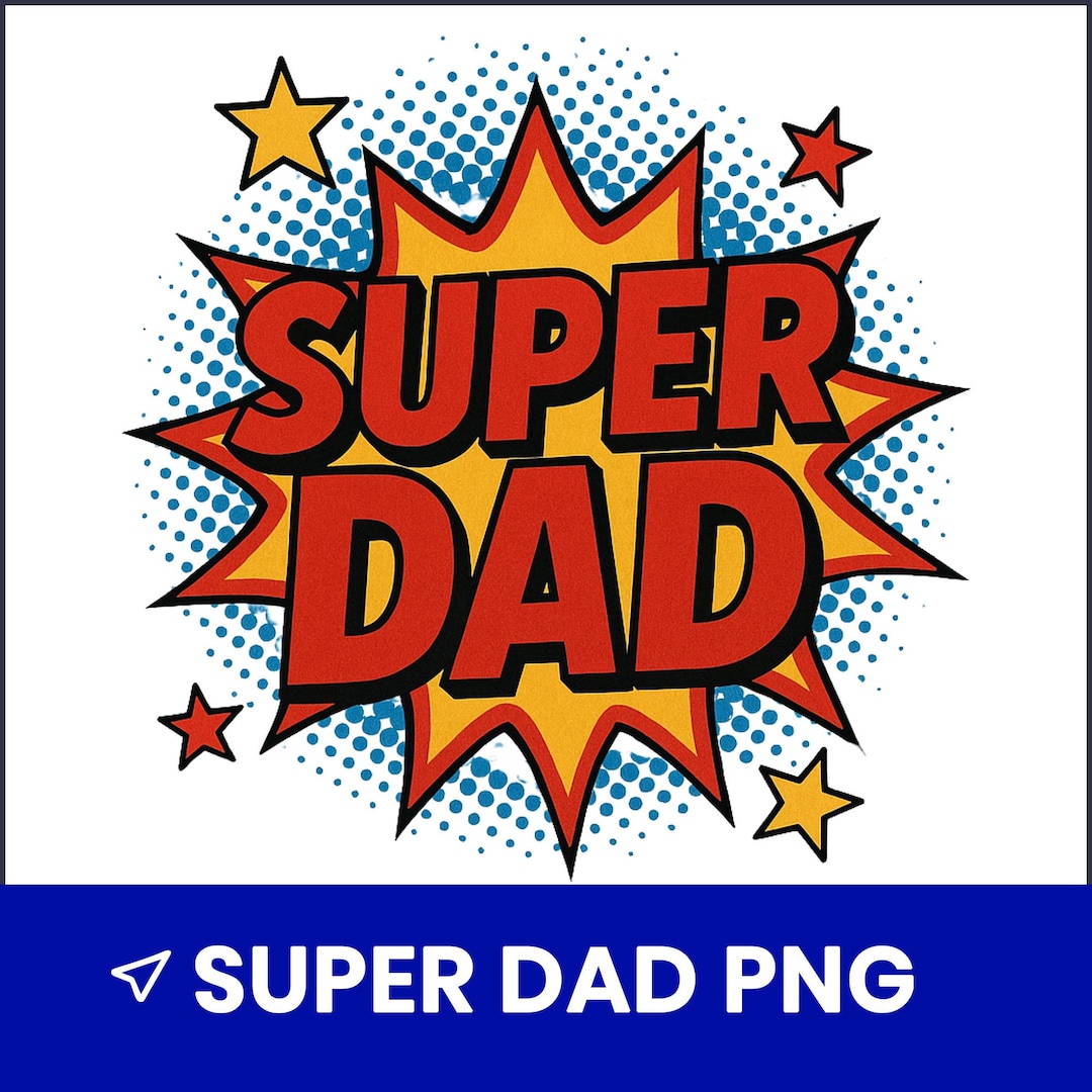 Super Dad PNG, Father's Day Sublimation Design (digital Download) - Etsy