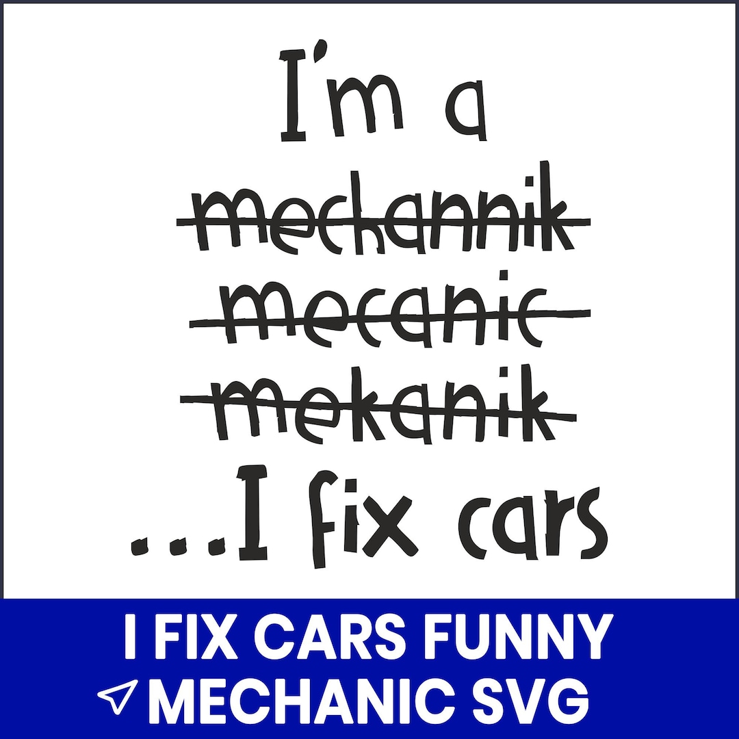 I Fix Cars Funny Mechanic SVG, Garage Quote Clipart (digital Download ...