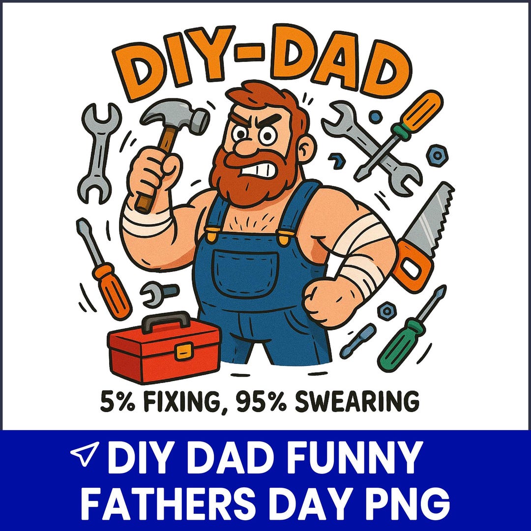 DIY Dad Funny Father’s Day PNG, Handyman Shirt Sublimation, Tool Dad ...