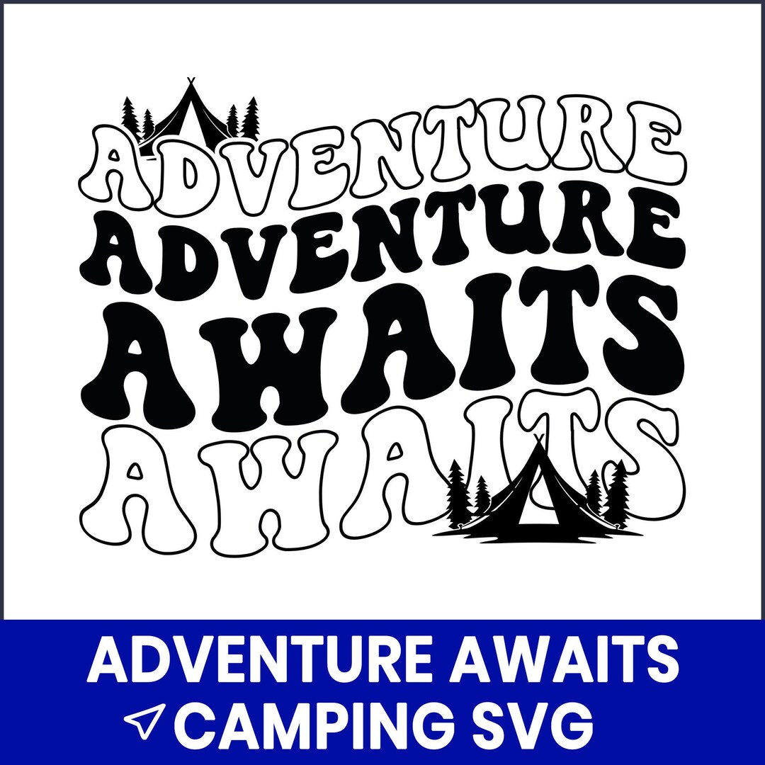 Adventure Awaits Camping SVG, Tent Mountain Cut File, Outdoor Travel ...
