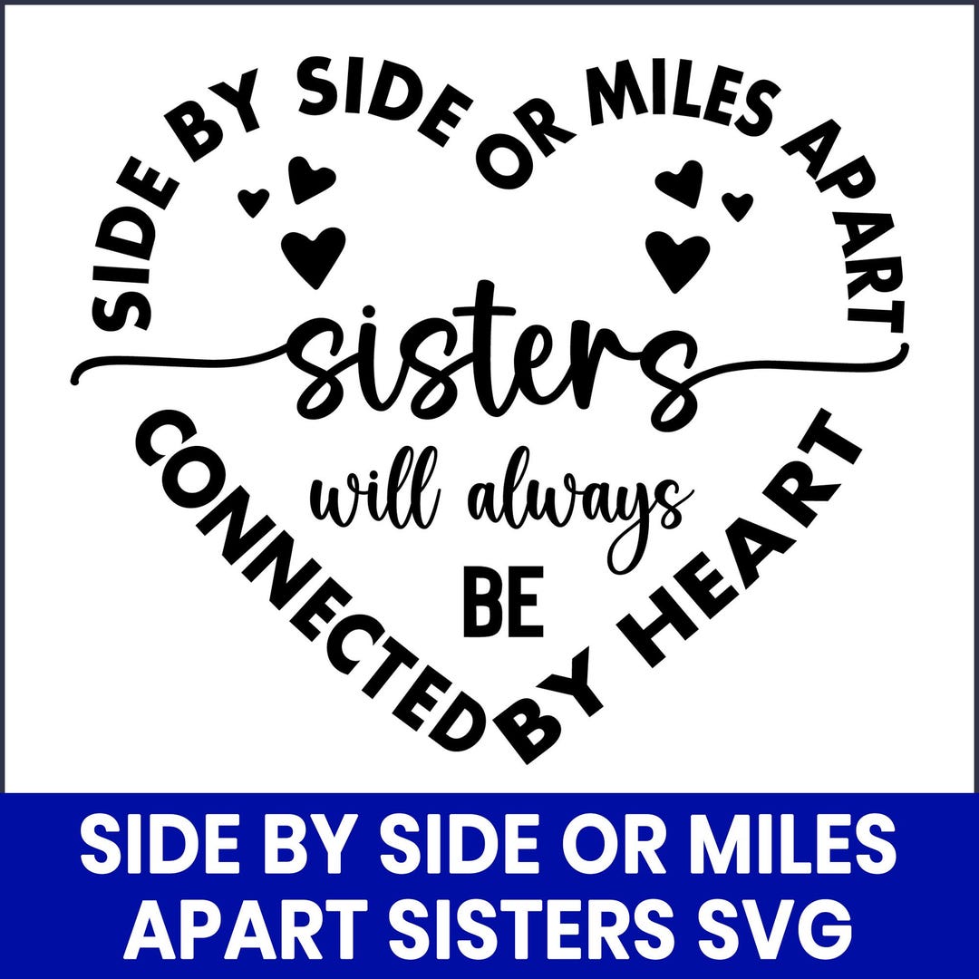 Sisters Connected by Heart SVG, Long Distance Sister Quote (digital ...