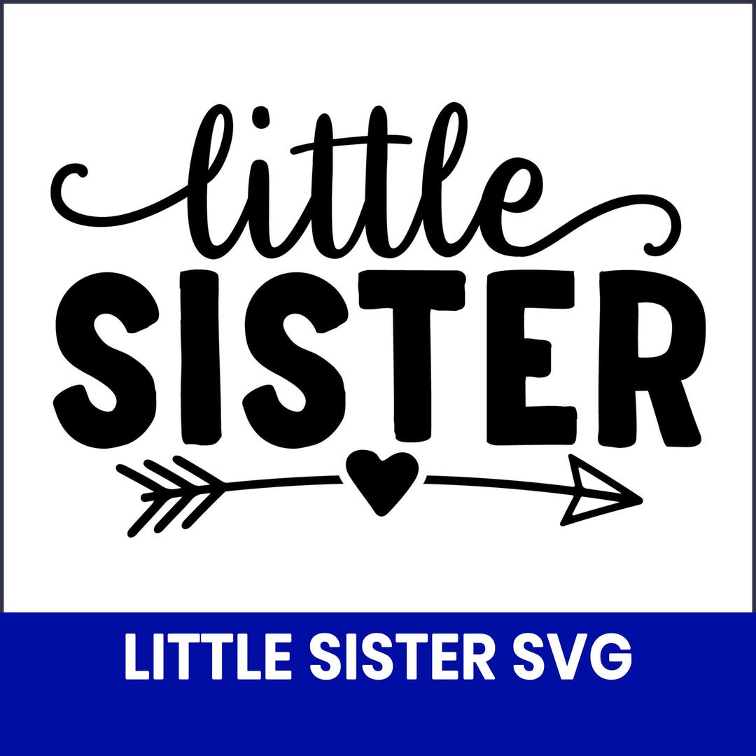 Little Sister SVG, Baby Girl Shirt SVG, Matching Family Cut File ...