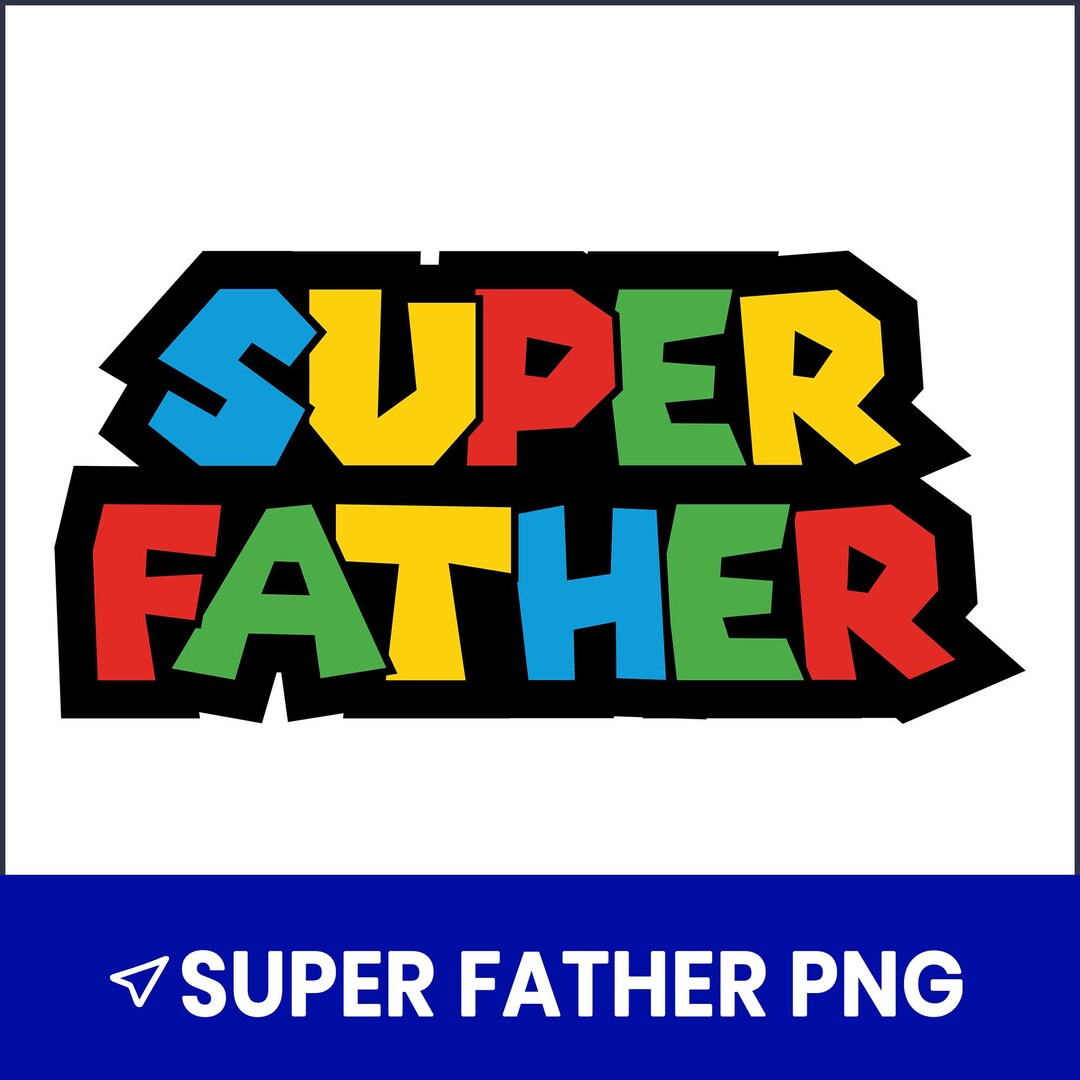 Super Father PNG, Superhero Dad, Father's Day Clipart (digital Download ...