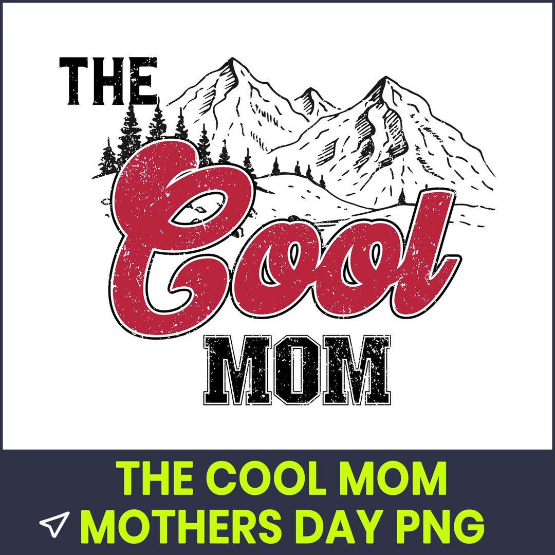 The Cool Mom PNG, Mama Life Sublimation, Mother's Day PNG, Retro Mom ...