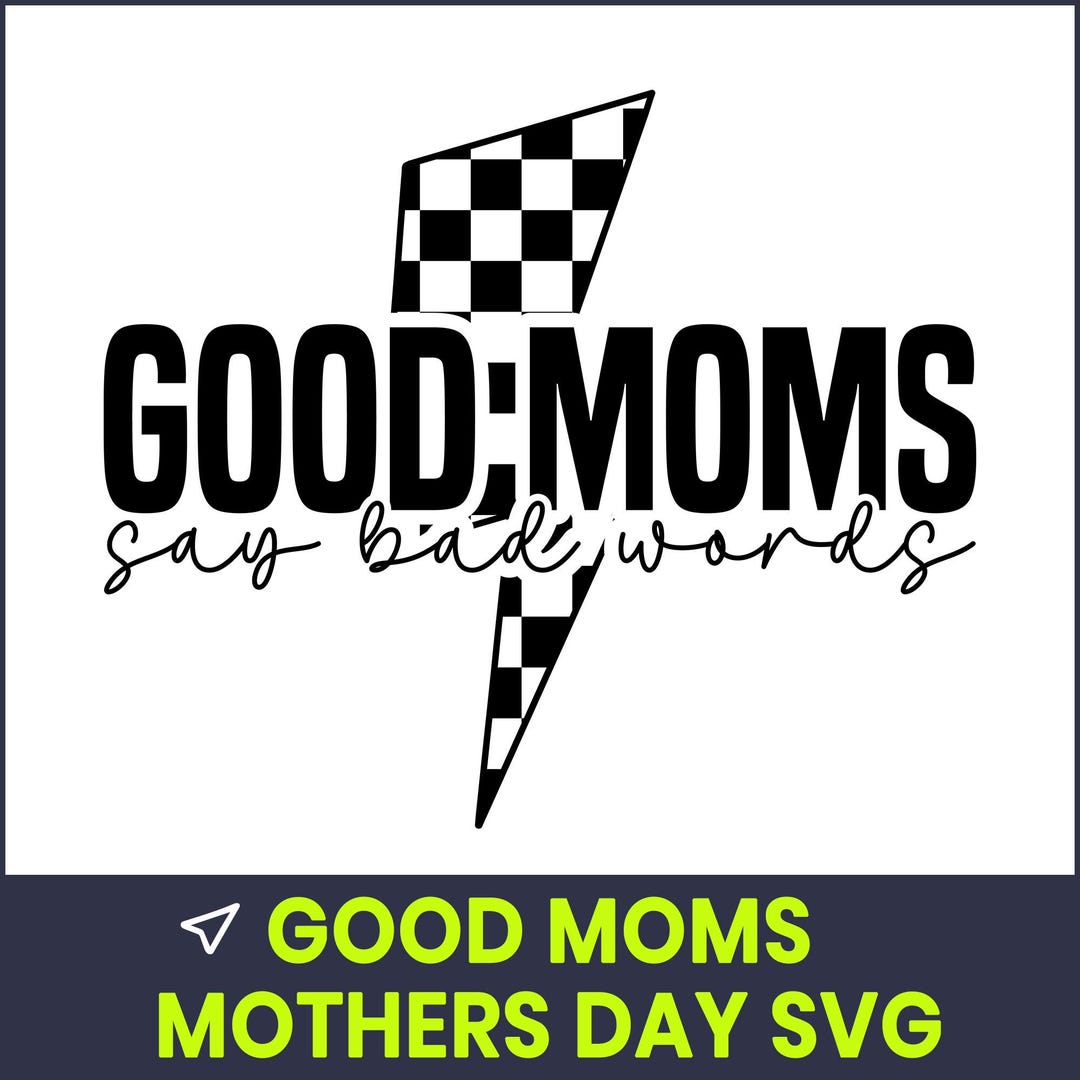 Good Moms SVG, Funny Mothers Day Quote, Mom Life SVG, Mother's Day ...