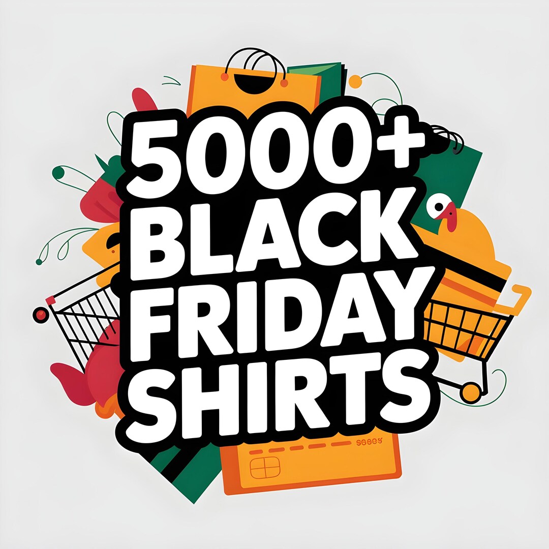 5000+ Black Friday Shirt Design Bundle - Commercial Use SVG, PNG, Eps ...