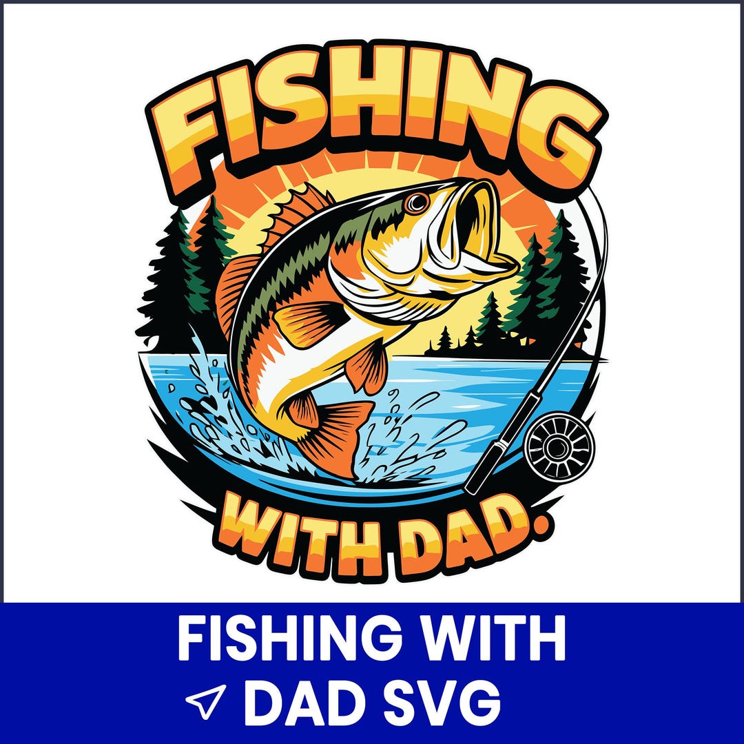 Fishing With Dad SVG, Father and Son Fishing Designs, Family Lake Life ...