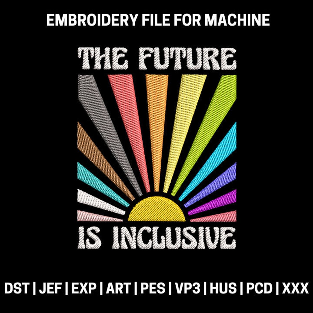 The Future is Inclusive Embroidery Designs,rainbow Pride ...