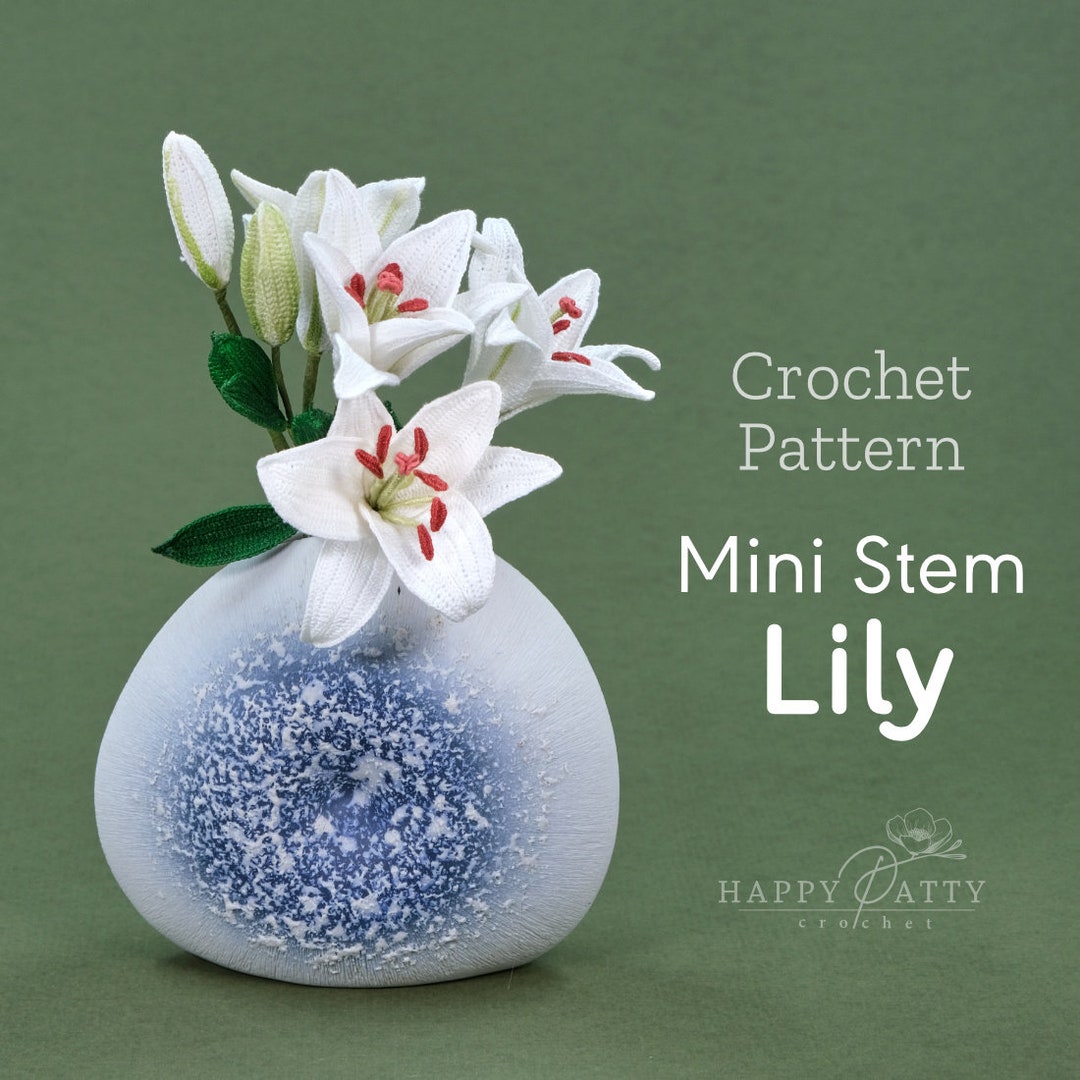 Crochet Mini Stem Lily Pattern - Crochet Flower Pattern for a Small ...
