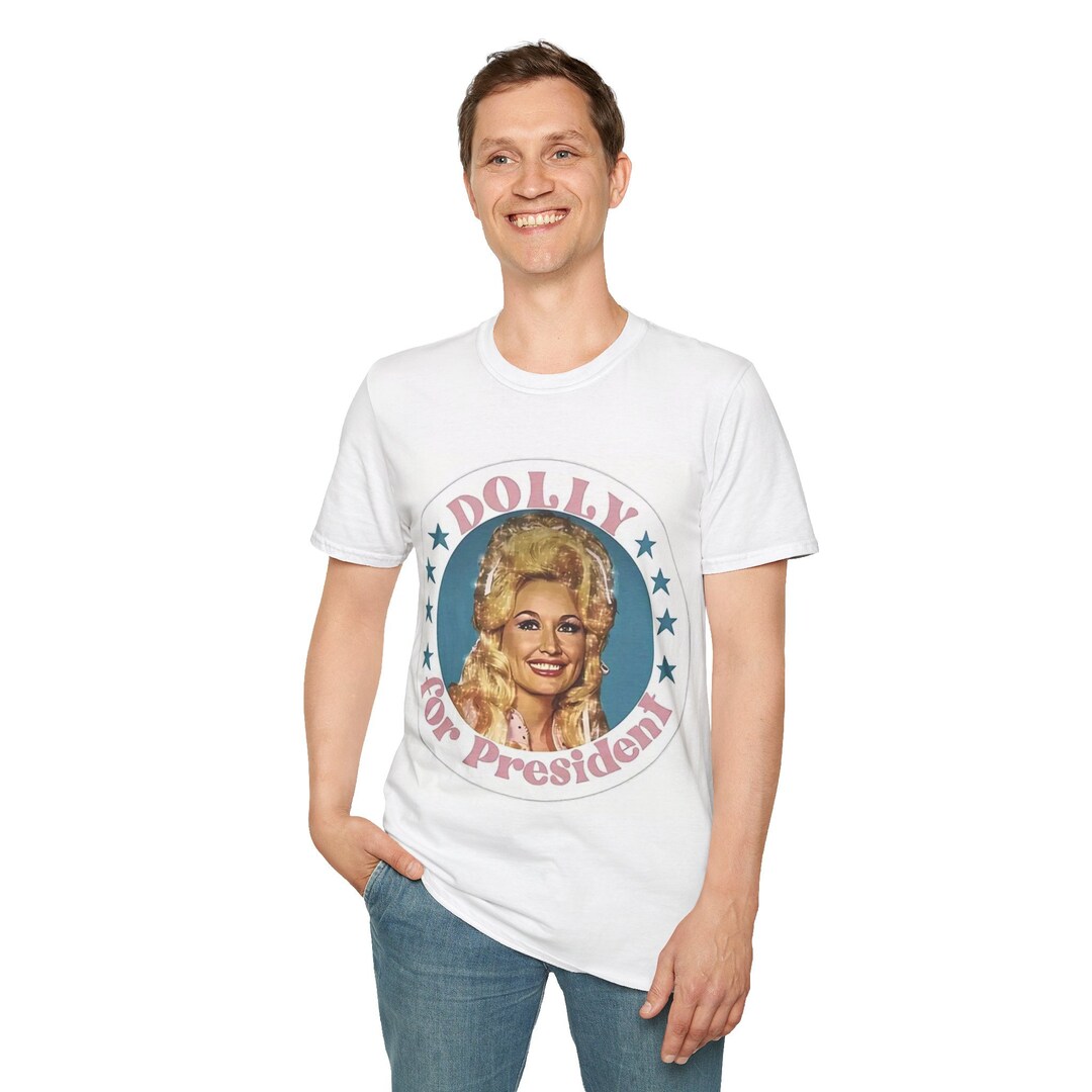 Dolly Parton for President Funny Graphic Tee Unisex T-shirt - Etsy