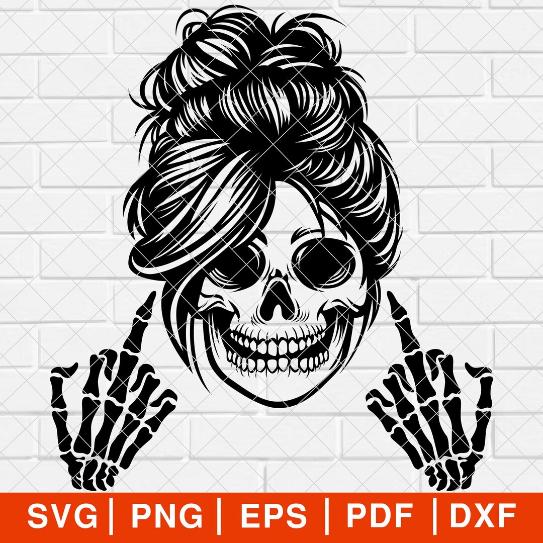 Skeleton Middle Finger SVG PNG, Woman Skeleton, Skull Middle Finger Svg, Skull Cut Files for ...