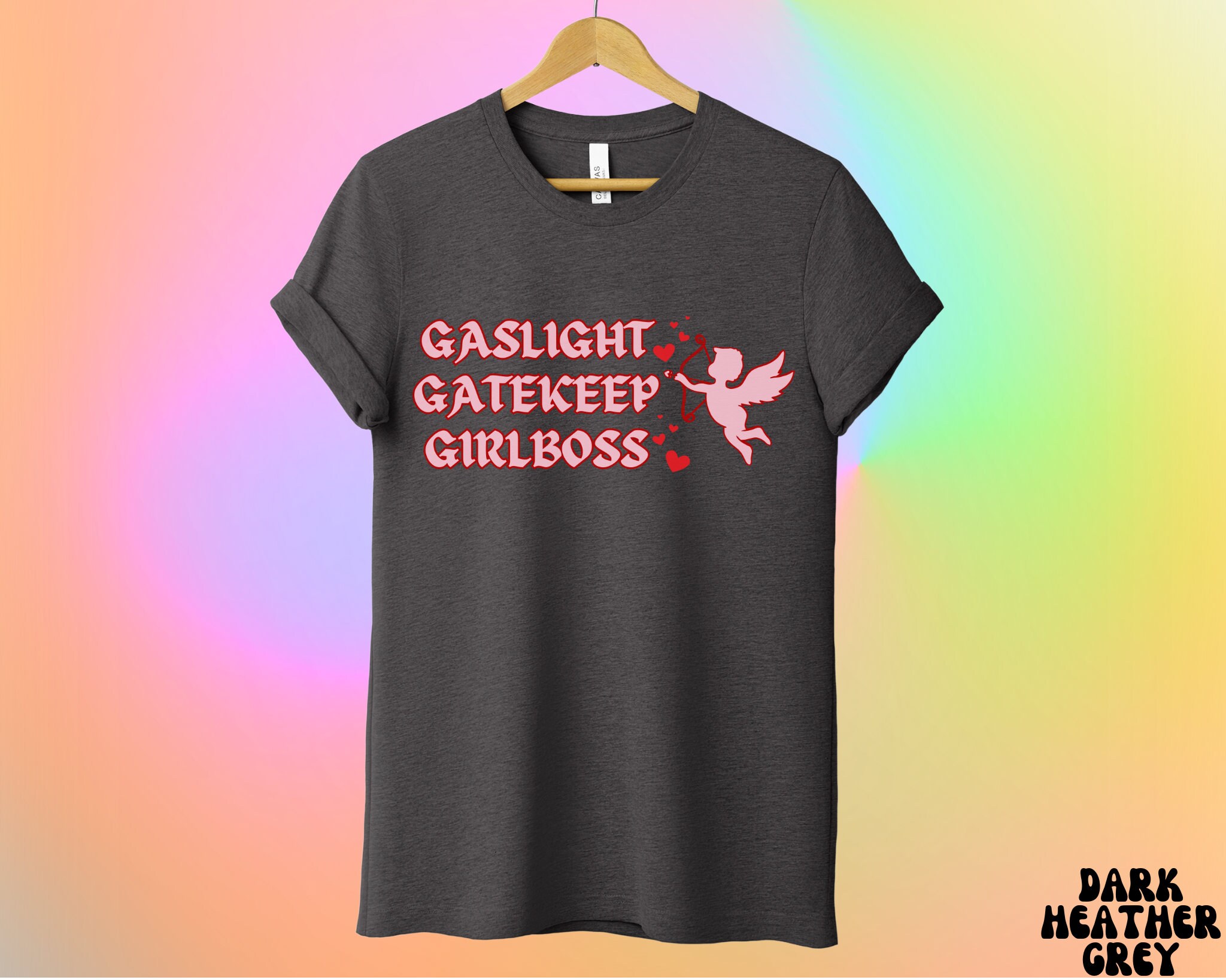 Gaslight Gatekeep Girlboss Pink Cupid Funny Shirt, Galentine's Bestie ...