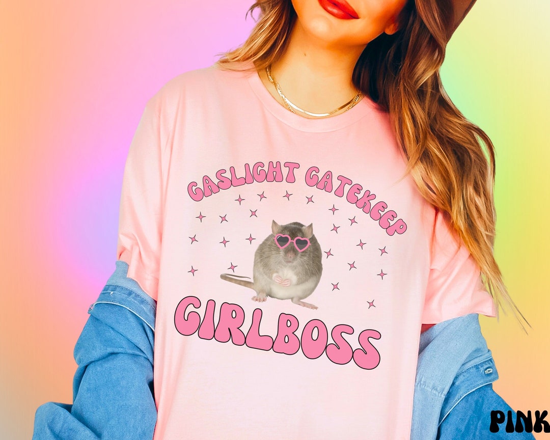 Rat Gaslight Gatekeep Girlboss Y2k T-shirt, Funny Unhinged Gen Z Meme ...
