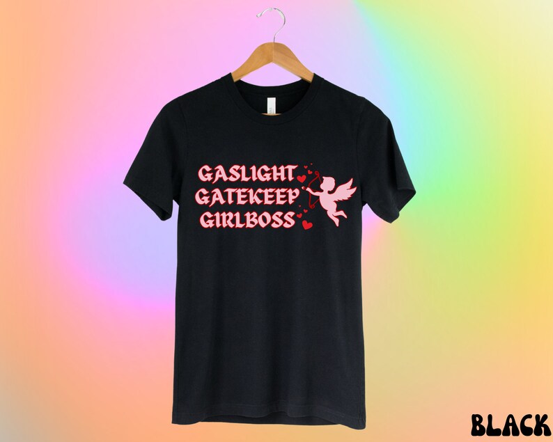 Gaslight Gatekeep Girlboss Pink Cupid Funny Shirt, Galentine's Bestie ...