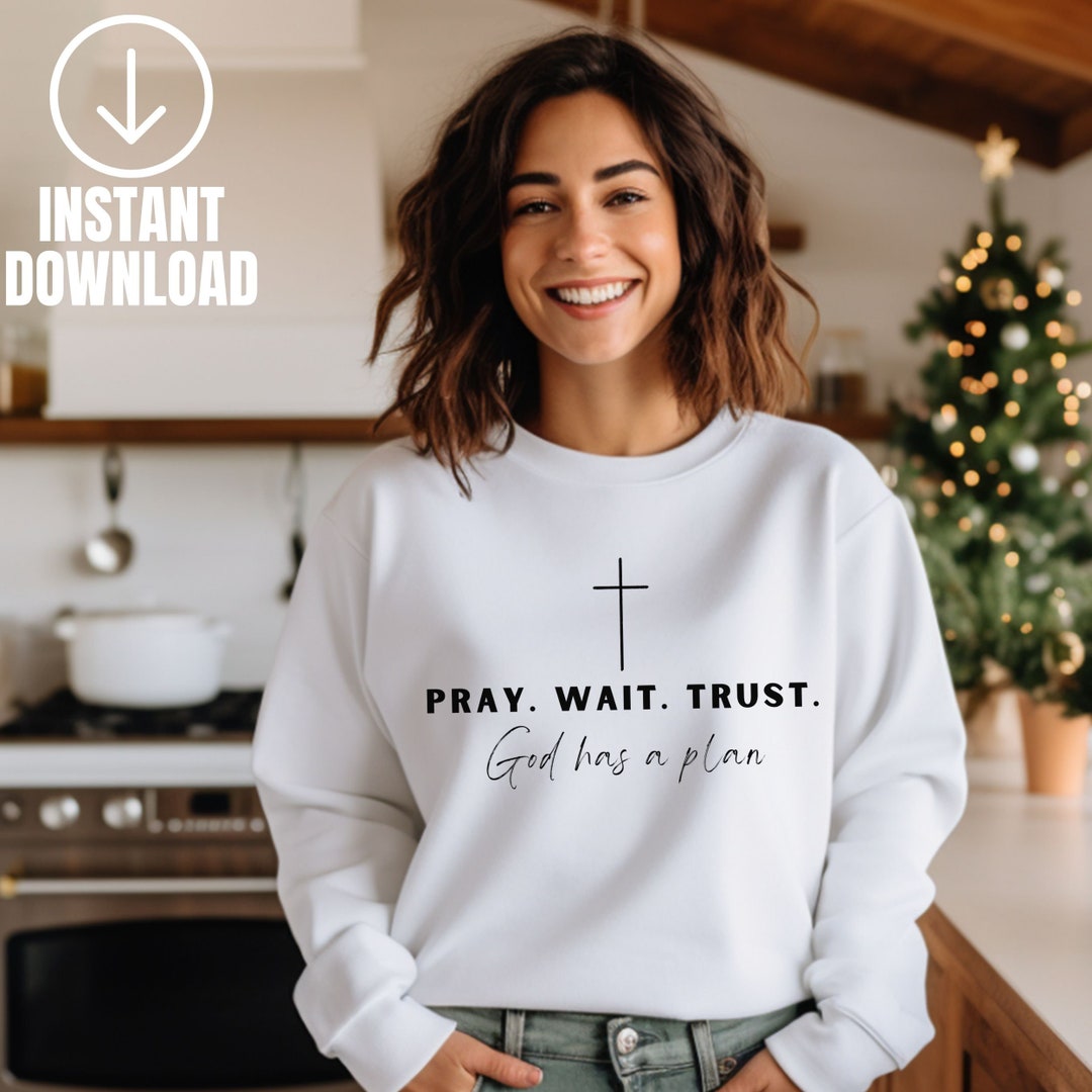 Pray Wait Trust | PNG | Shirt | Pray | Digital Downloads | Design Files ...