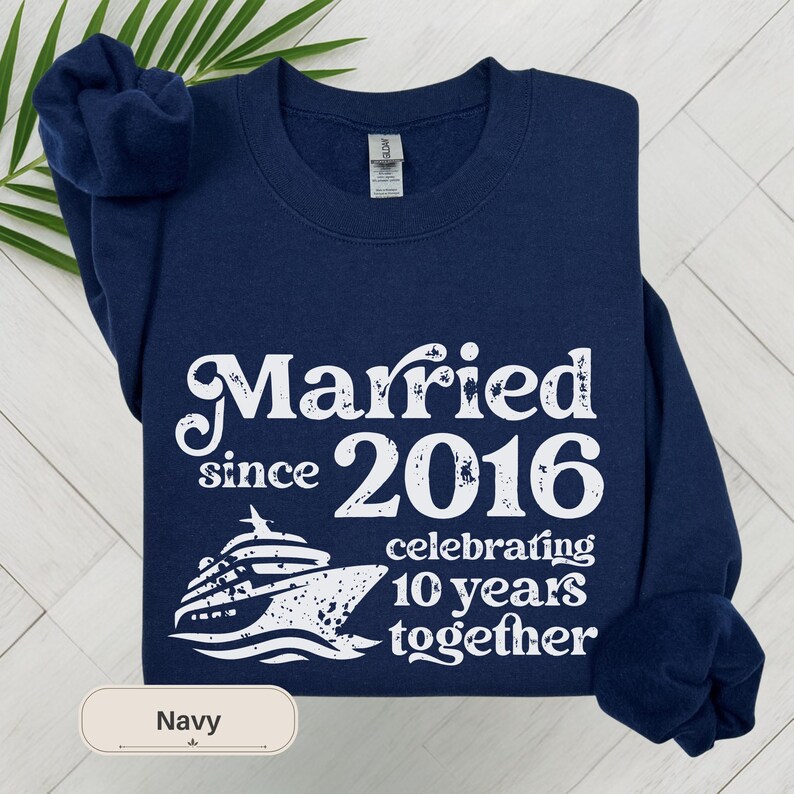 Married Since 2016 Cruise Ship Couples Matching Sweatshirt, 10th ...