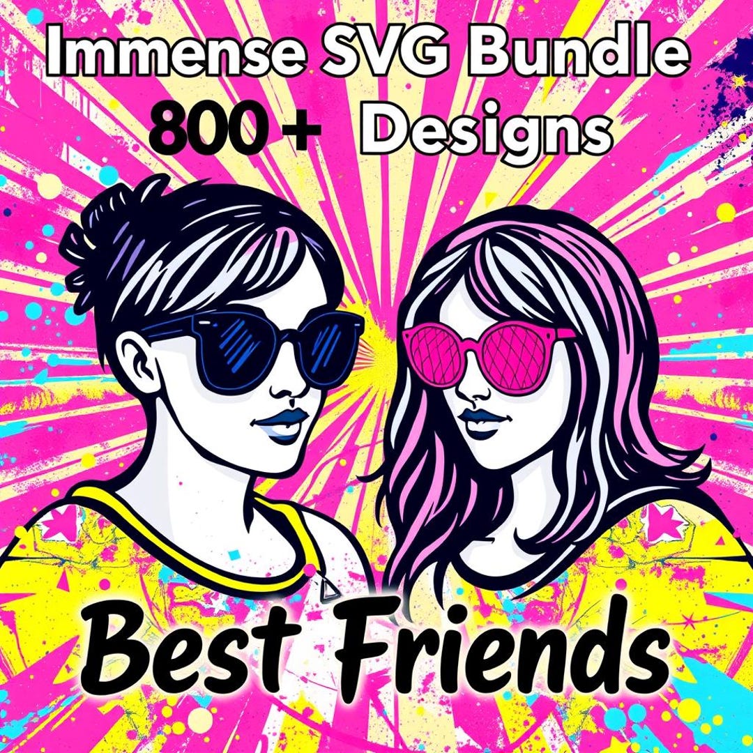 Immense 800+ Best Friends SVG Designs Bundle, Friendship SVG, Perfect ...