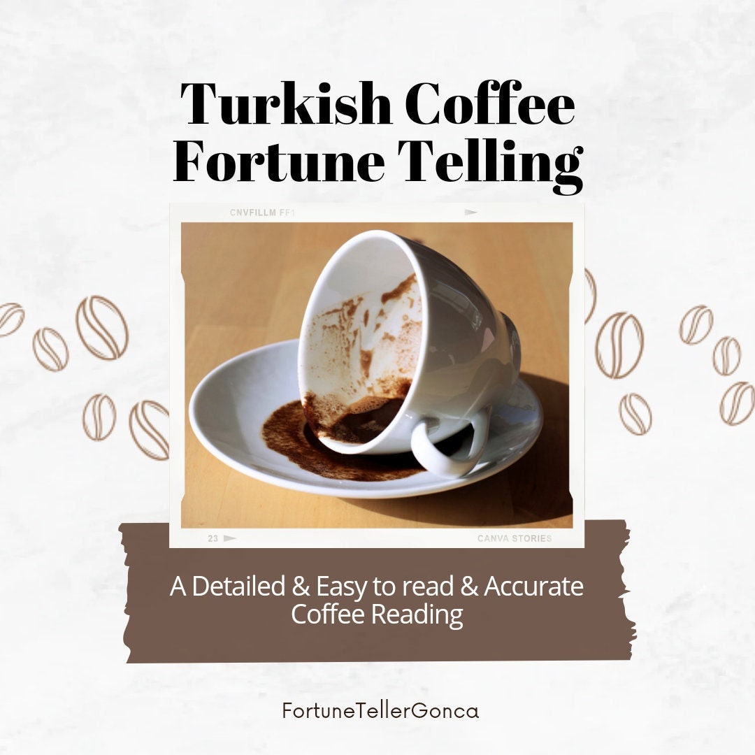 Brief and Accurate Turkish Coffee Cup Reading by Turkish Fortune Teller ...
