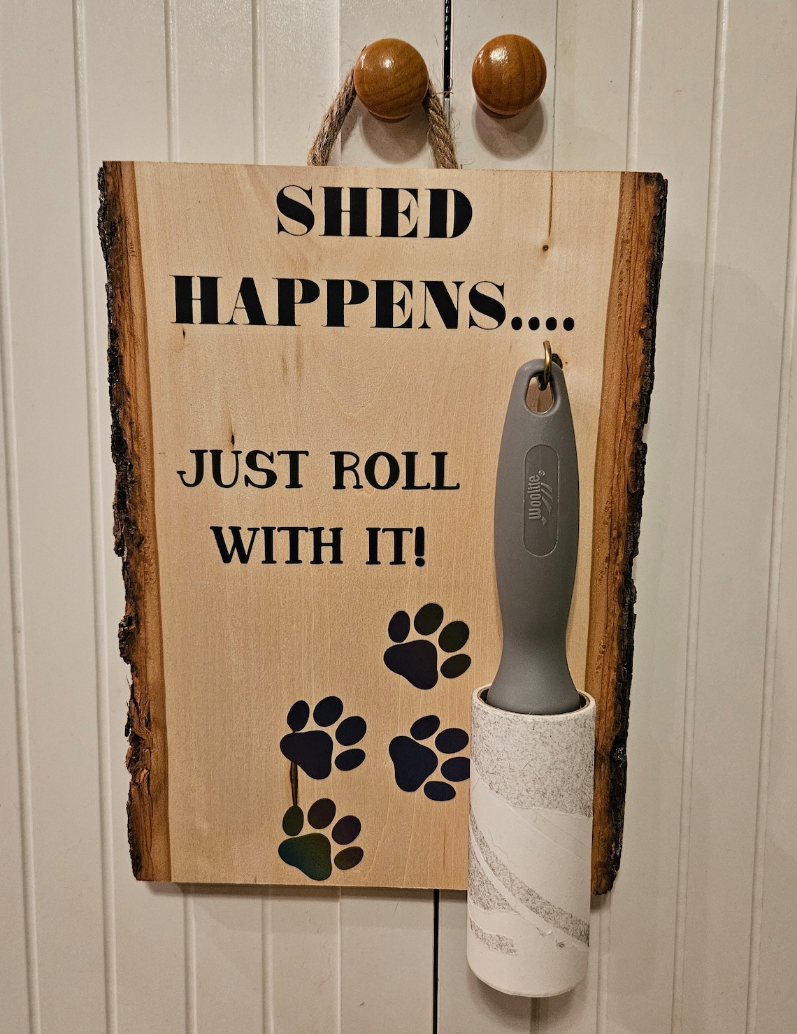 Wooden Pet Lint Roller 8x11 Live Edge Wooden shed Happens Sign With ...