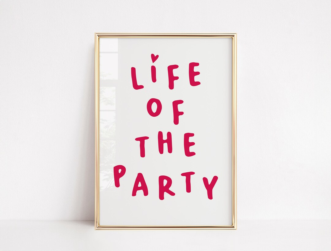 Life of the Party | Typography Quote Poster | Minimalist Simple Home ...