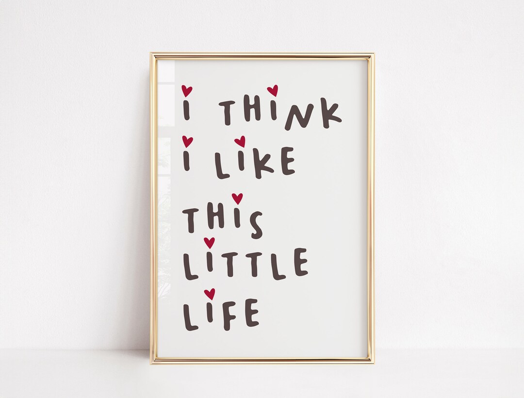 I Think I Like THIS LITTLE LIFE Life Quote Preppy Cute Home Art Poster ...