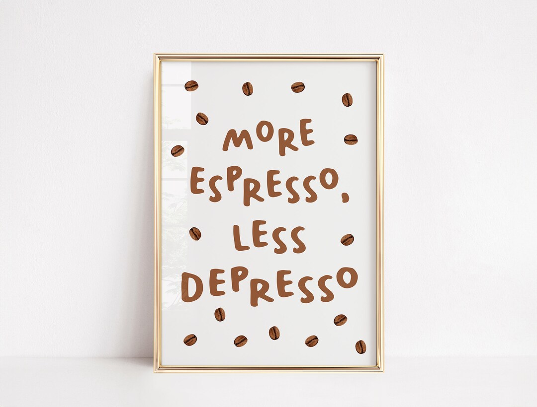 More Espresso Less Depresso, Quote POSTER, Coffee Station, Shops ...