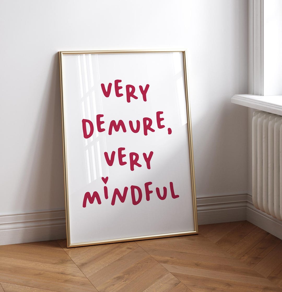 Very Demure, Very Mindful Life Quote Art Preppy Cute Home Poster Wall ...