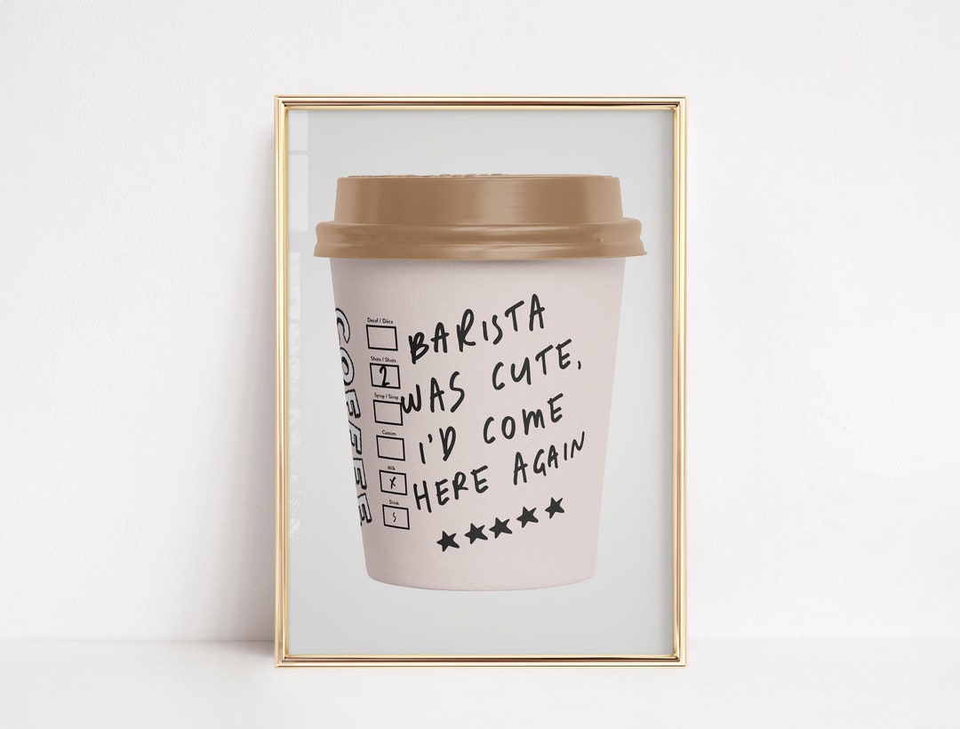 Barista Was Cute, COFFEE Cup Review Quote Poster, Coffee Station ...
