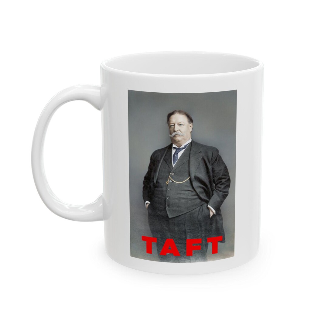 Funny Taft Mug: Historical Meme Coffee Cup, Political Humor Gift - Etsy