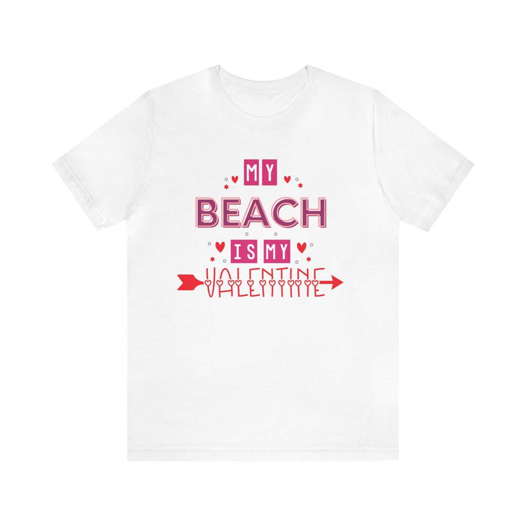 Valentines Day Shirt For Valentines Day T Shirt For Valentines Day