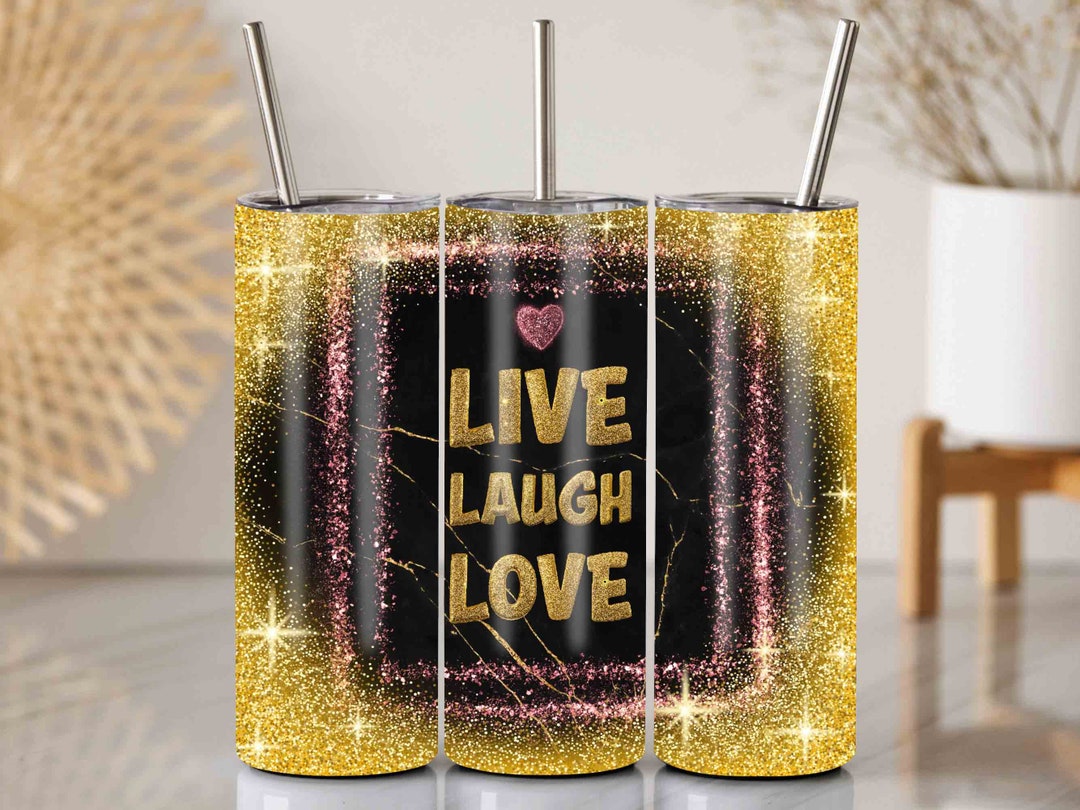 Live Love Laugh Tumbler Png, Inspirational Tumbler, Motivational 20 Oz Cup, Gift for Her ...