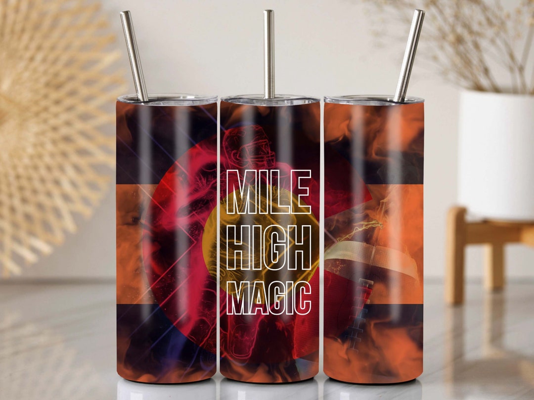 Mile High Magic Tumbler Design: Colorado Broncos Football PNG (20 Oz ...