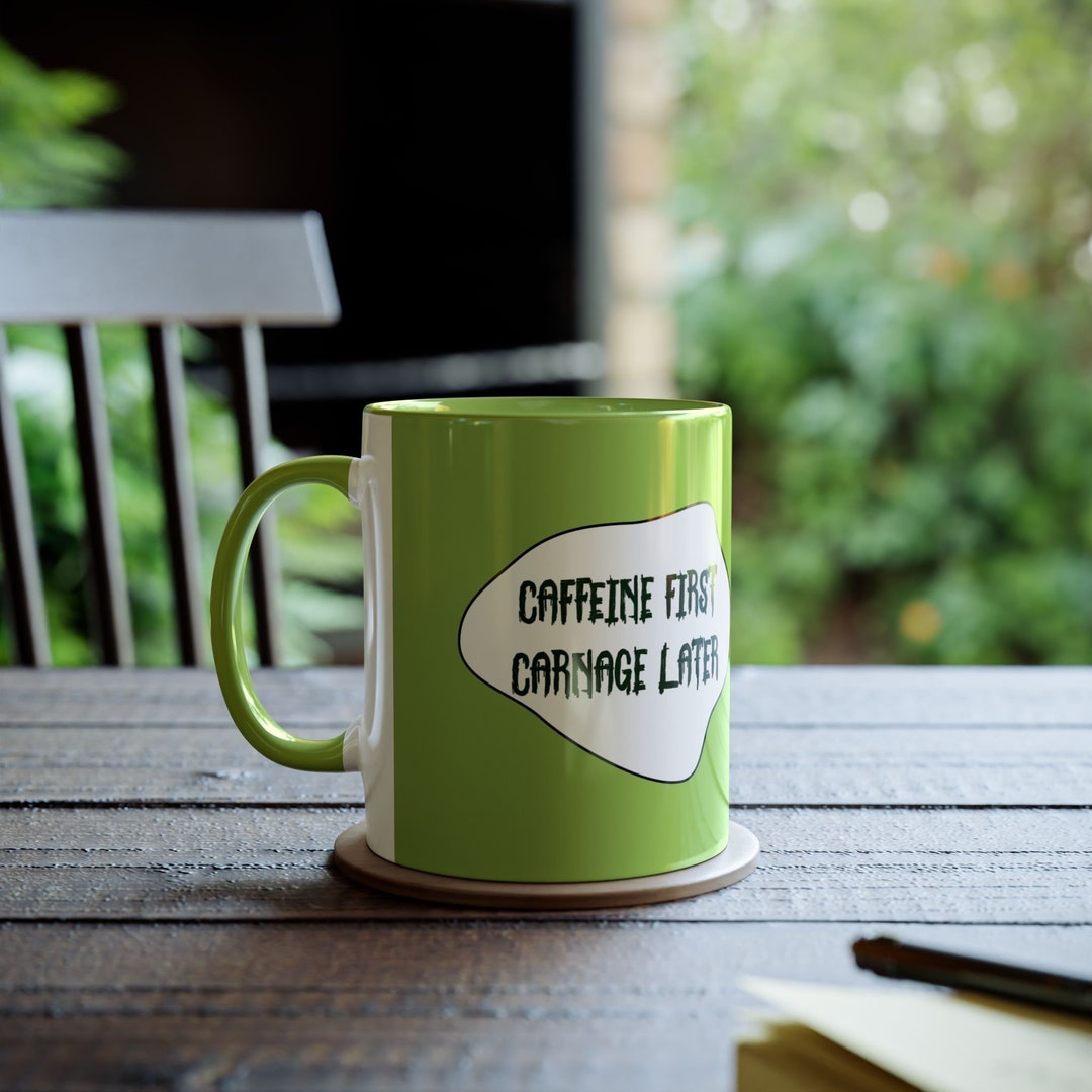 Caffeine First Carnage Later Zombie Undead Green/white Two-tone Coffee ...