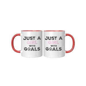Soccer Girl Mug Just a Girl With Goals Mug Inspirational Gift for ...