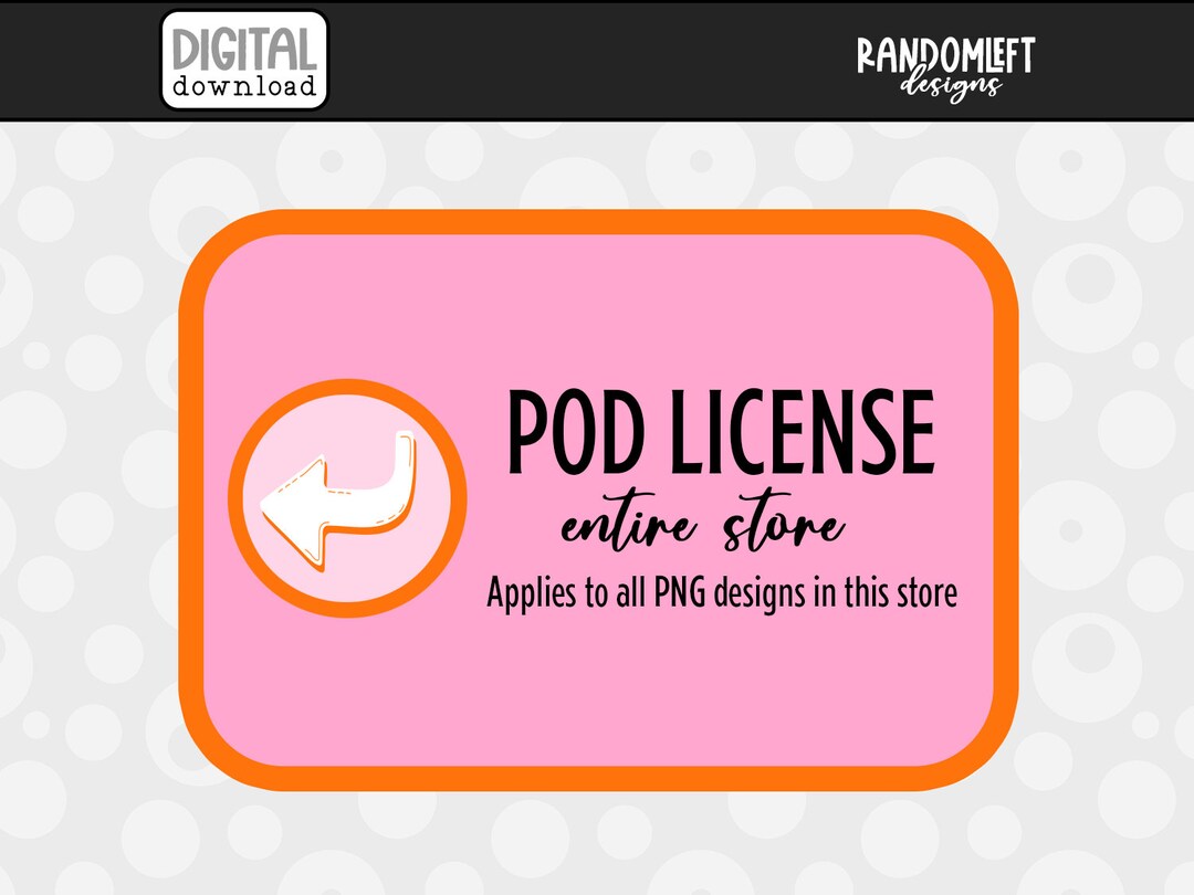 POD License for All PNG Designs Randomleft Designs - Etsy