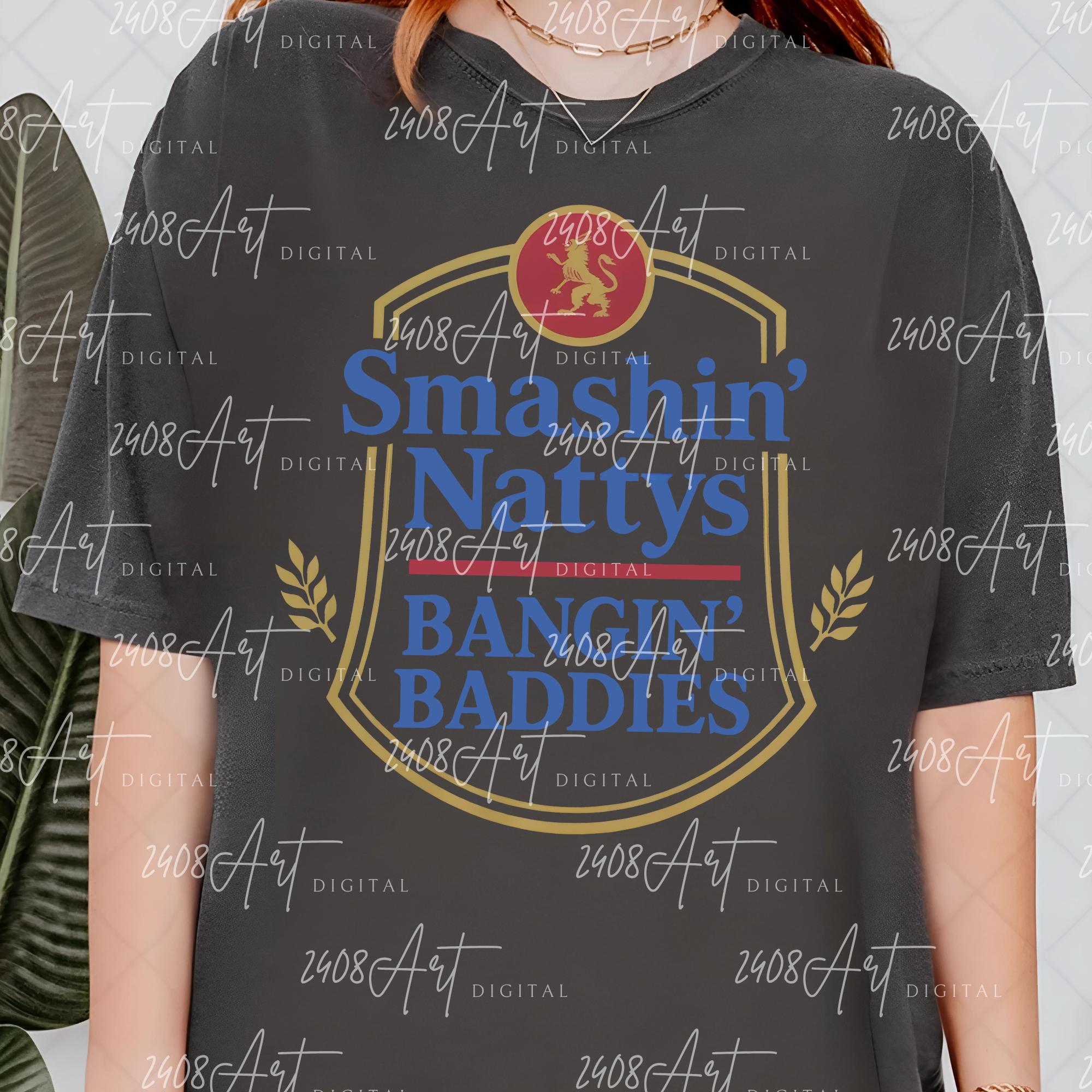 Smashin' Nattys and Bngin' Baddies SVG, Nattys Beer Logo PNG, Funny ...