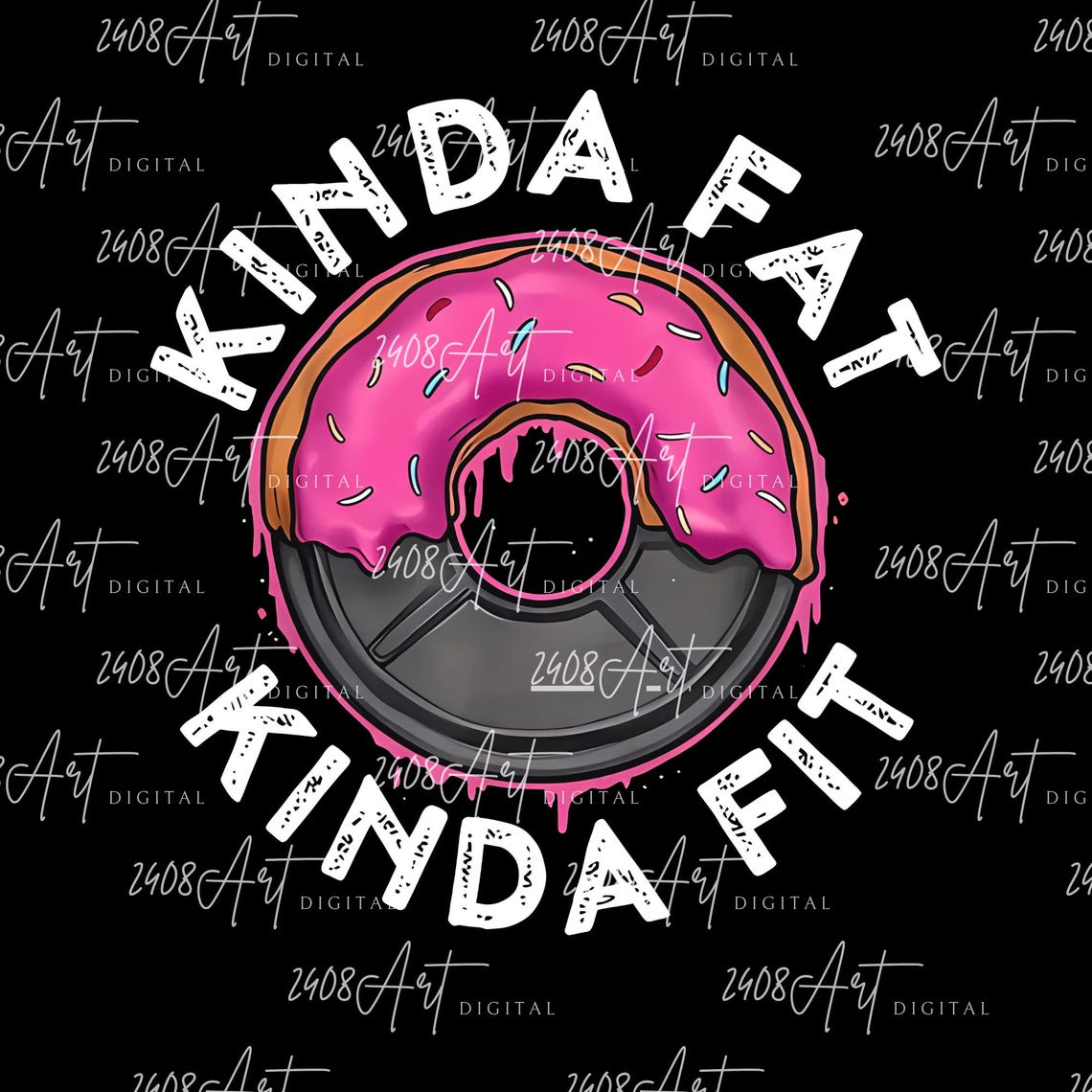 Ootd Png, New! Gym Workout Kinda Fat Kinda Fit Funny Doughnut Gift Svg ...