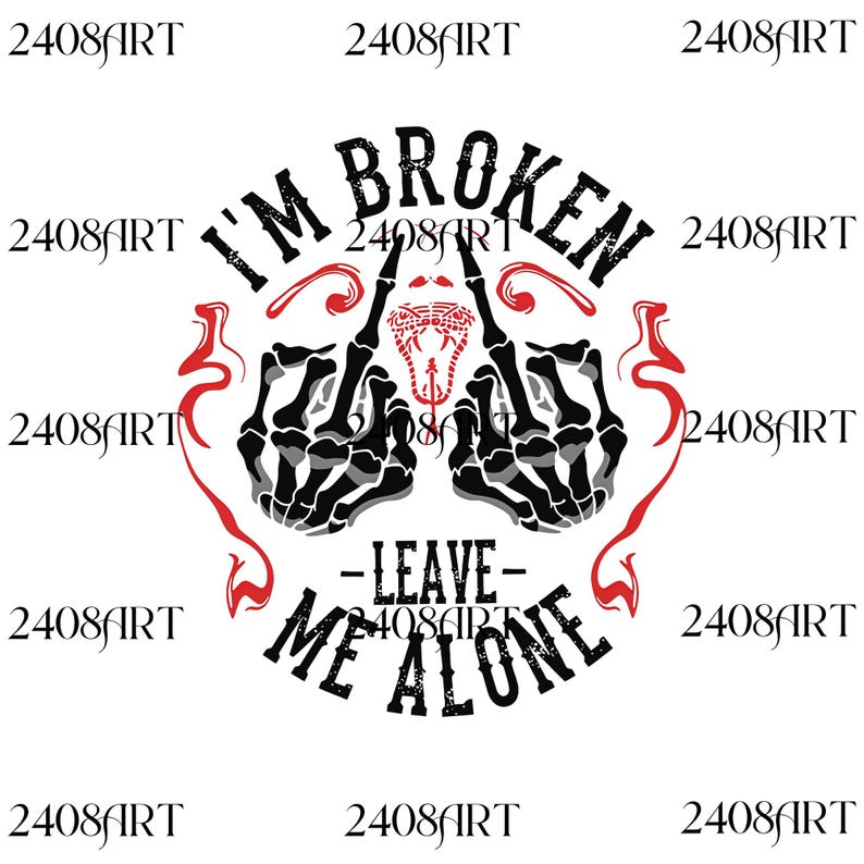 I'm Broken Leave Me Alone Sublimation, Dark Humor Skull Graphic PNG for ...