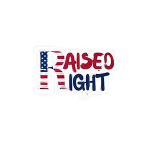 Raised Right Conservative Vinyl Decals Kiss Cut - Etsy