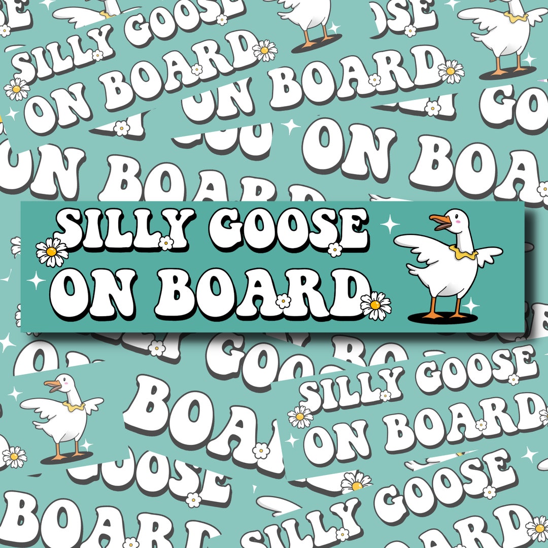 Silly Goose, Car Sticker Funny, Cool Bumper Sticker, Funny Sticker Gift ...