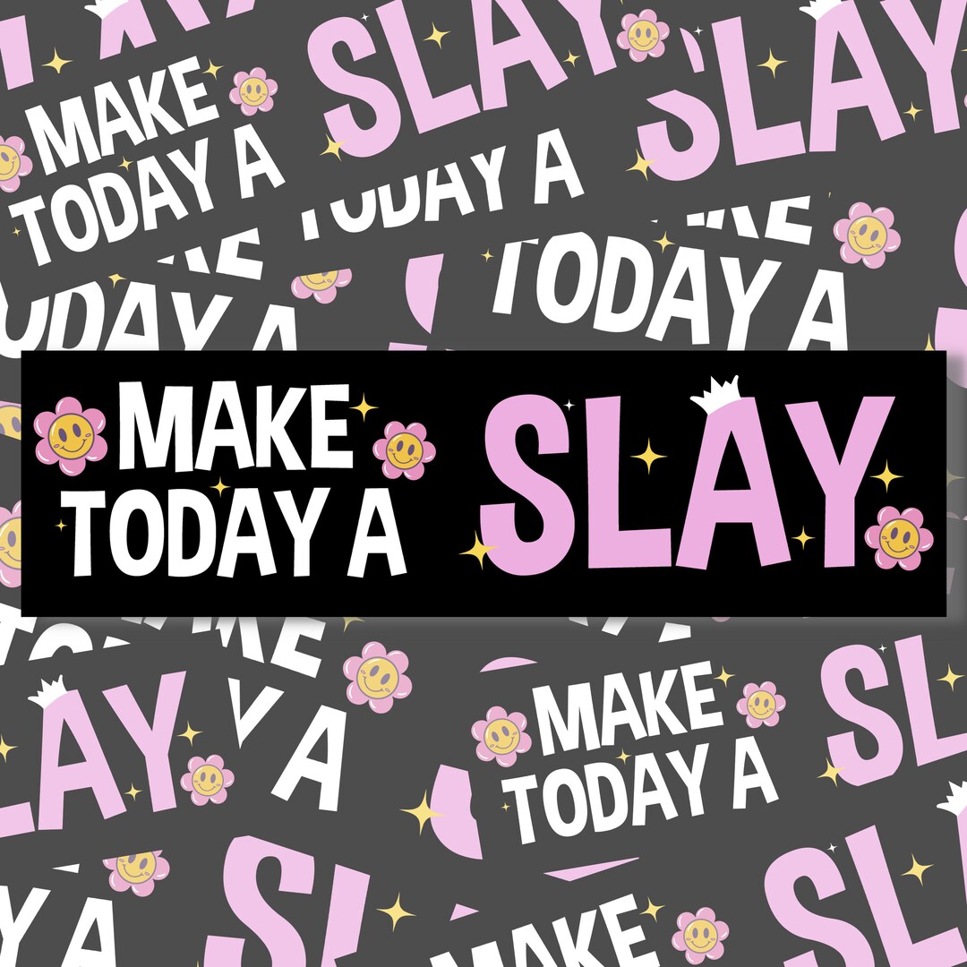 Meme Sticker, Empowered Women, Boss Girl, Slay the Day - Etsy