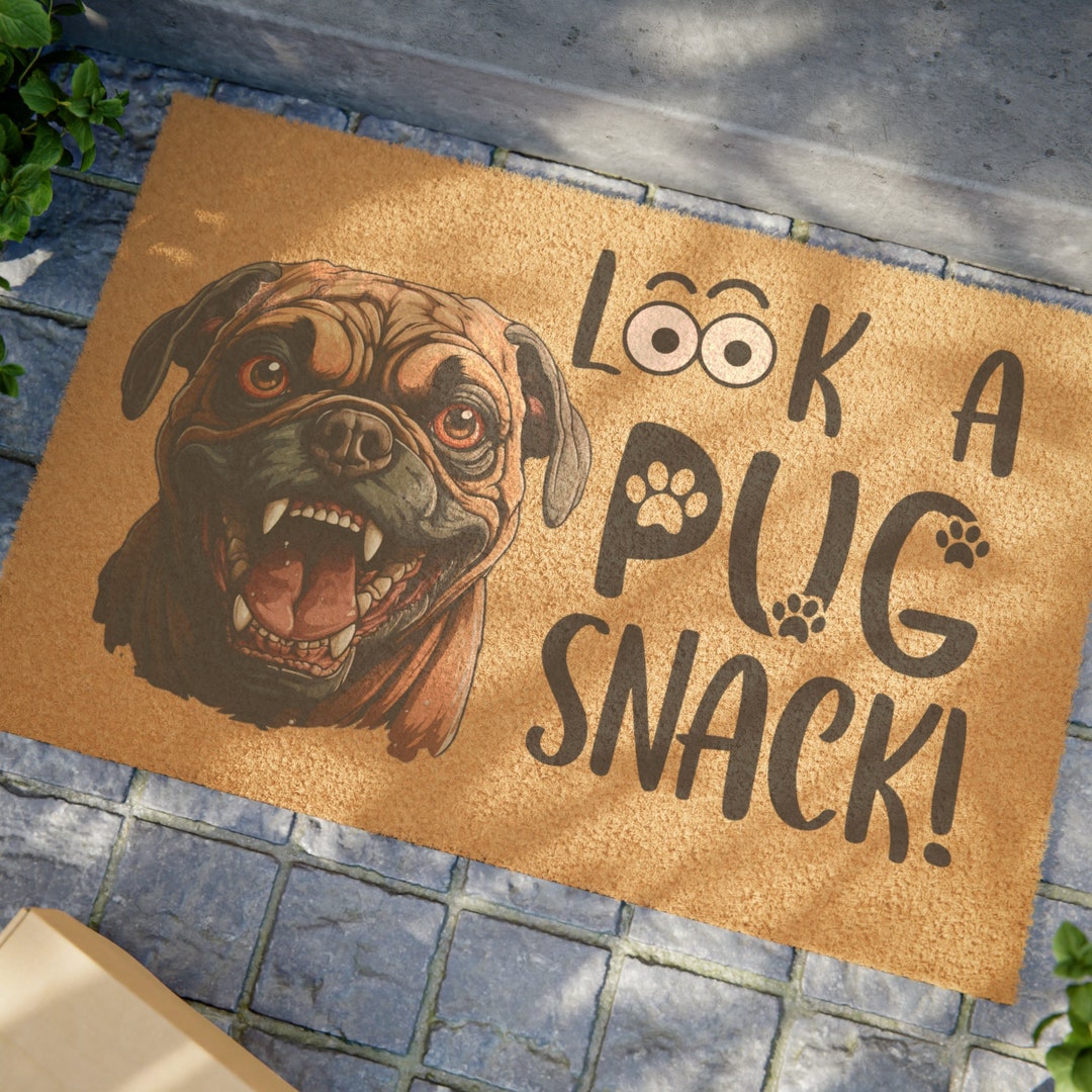 Look a Pug Snack Doormat, Pug Dog Sarcastic Door Mat Present, Funny Pug ...