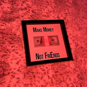 White Make Money Not Friends Glass Money Art Canvas Wall Decoration Fun ...