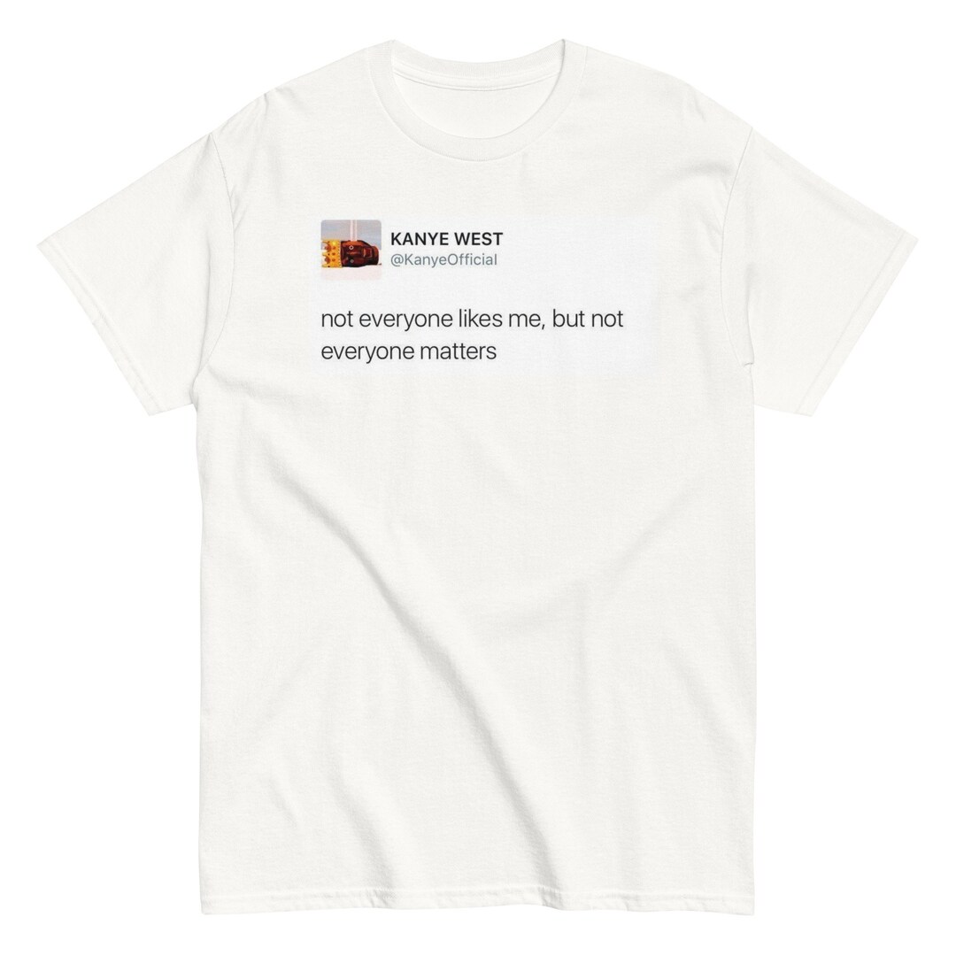 Kanye West AKA Ye Twitter Tweet Unisex T-shirt - Etsy