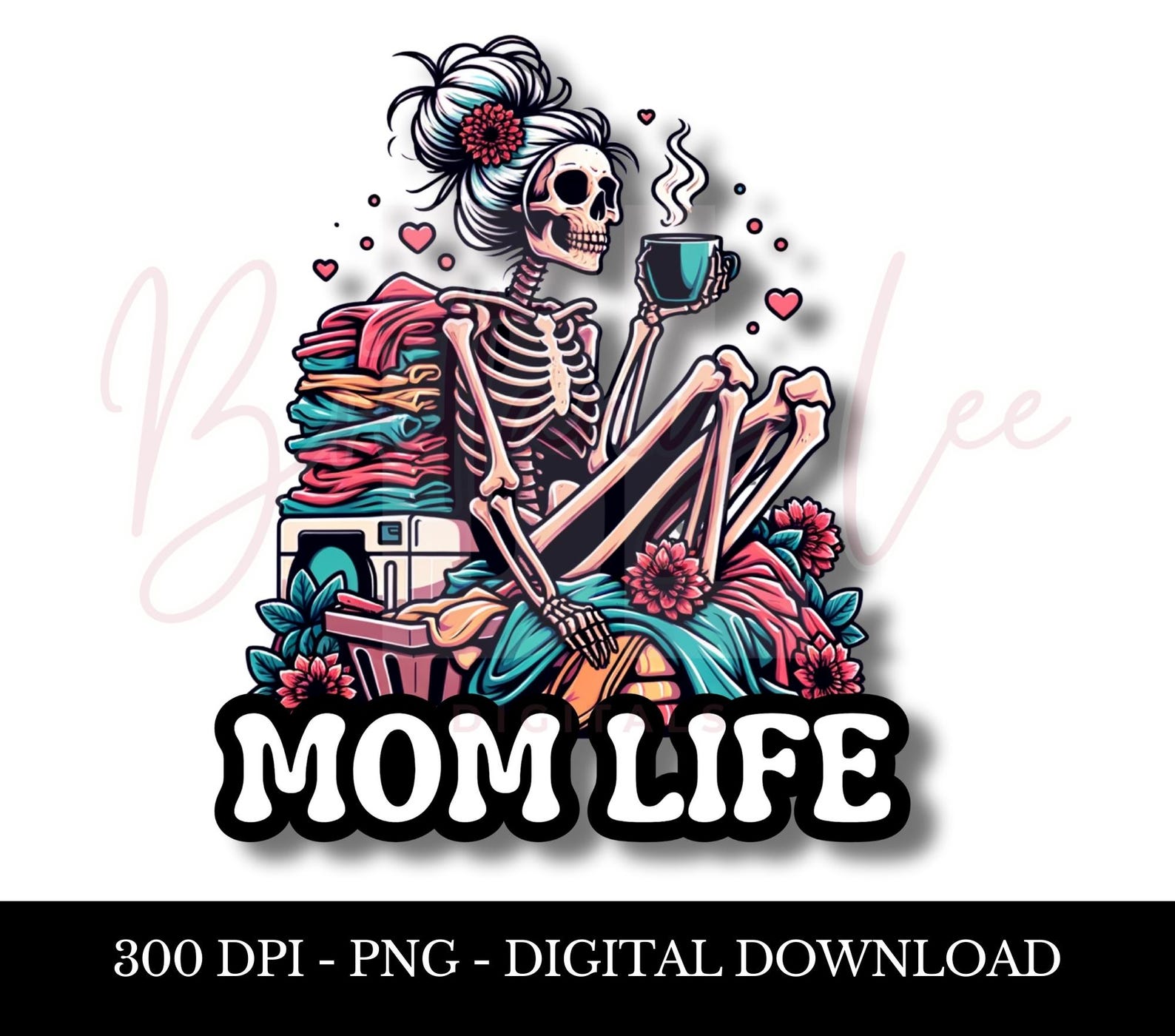 Mom Life PNG, Woman Skeleton Sublimation Design, Mom Clipart, Coffee ...
