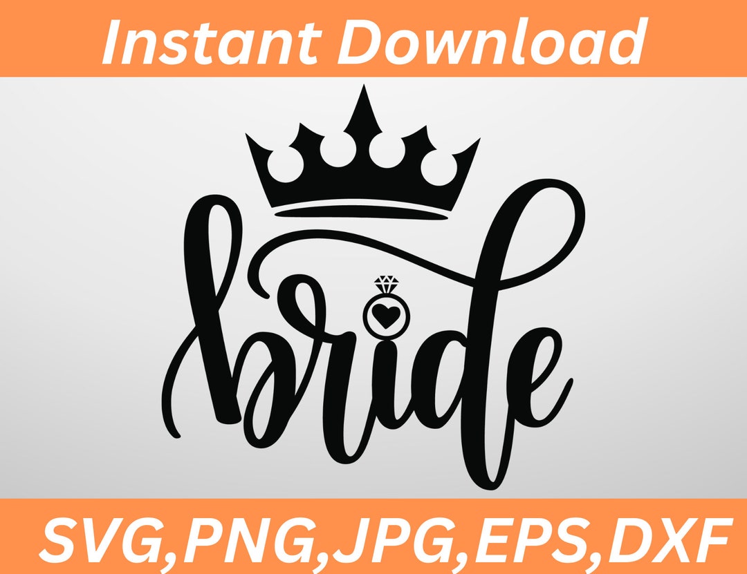 Bride Eps, Bride Dxf, Bride Cut File, Bride Png, Bride Svg, Bride Shirt ...