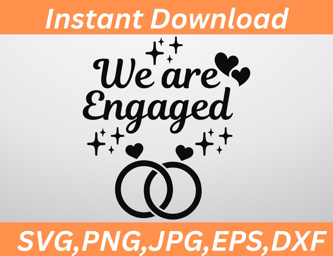 We're Engaged Svg, Engaged Ring Svg, Engagement Svg, Engaged Svg ...