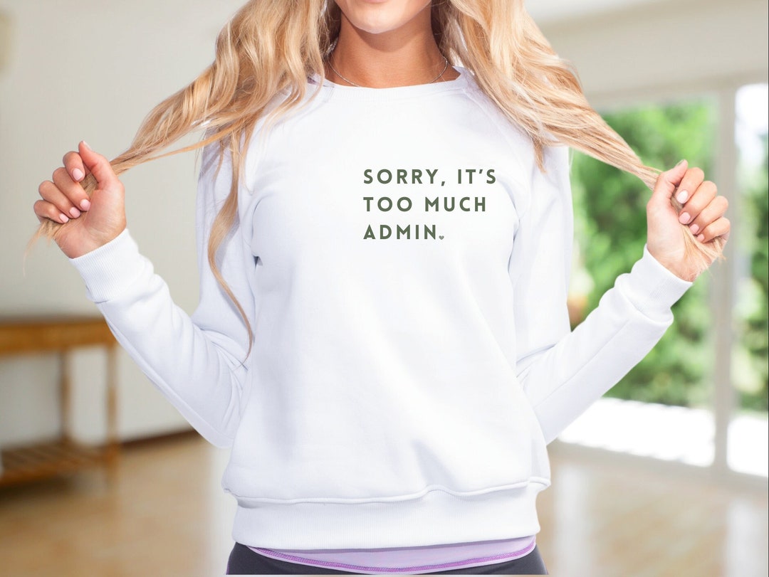 Giggly Squad Shirt - Too Much Admin Sweatshirt - Giggler Sweatshirt ...