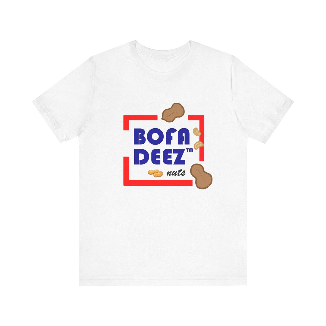 Bofa Deez Nuts Funny Logo T-shirt, Parody Tee, Unisex Jersey Shirt ...